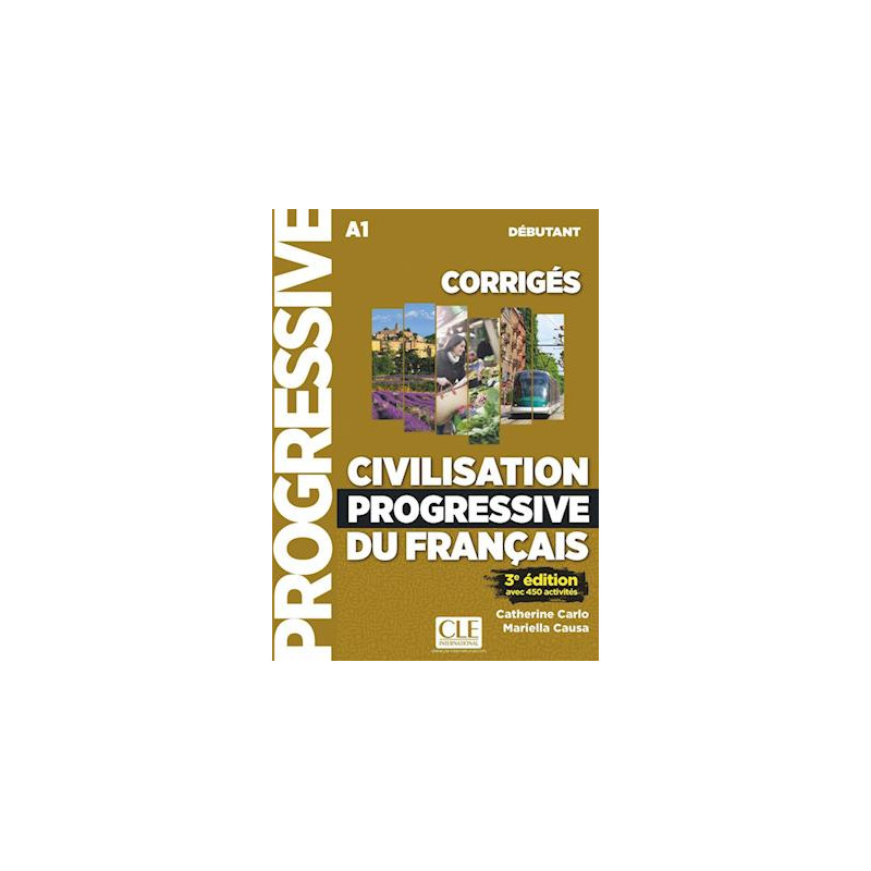 Civilisation progressive du français - Niveau débutant (A1) - Corrigés ...